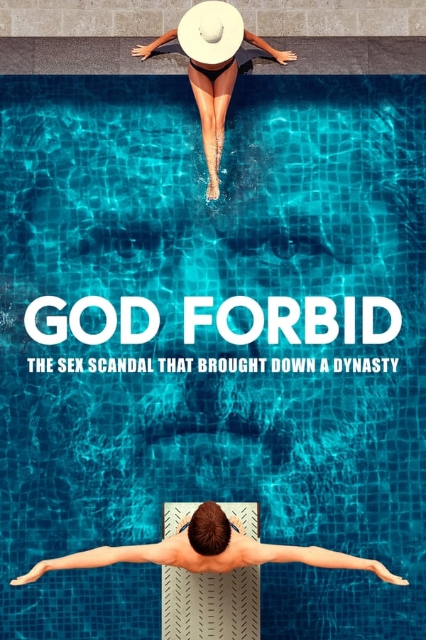 God Forbid: The Sex Scandal That Brought Down a Dynasty | Where to watch streaming and online in ...