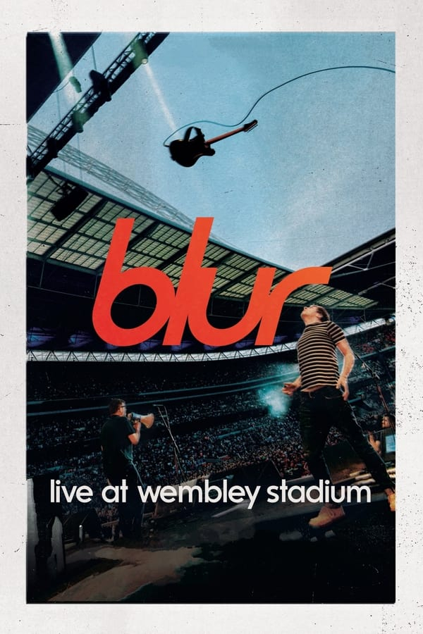 blur: Live At Wembley Stadium | Where to watch streaming and online in ...