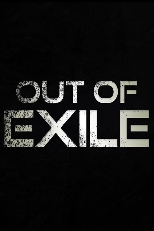 Out of Exile | Where to watch streaming and online in Australia | Flicks