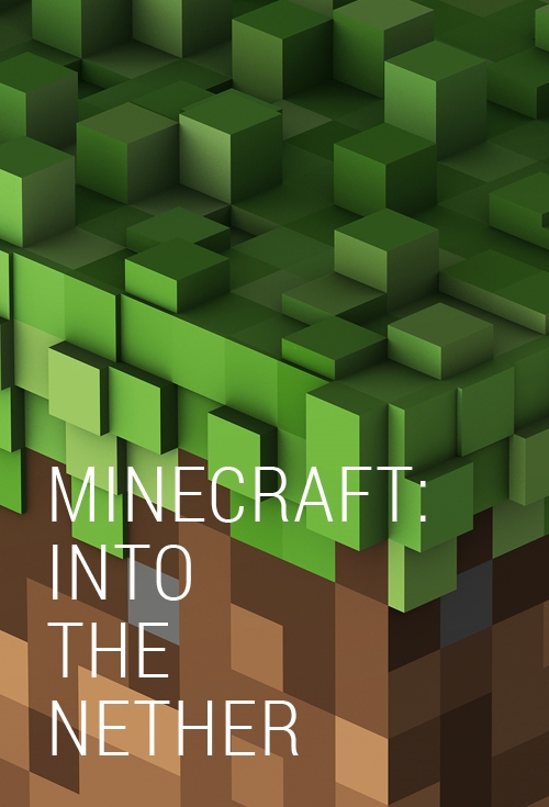 Minecraft: Into The Nether | Where to watch streaming and online in ...