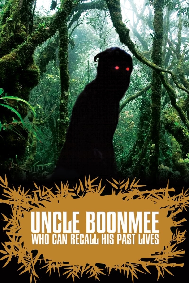Uncle Boonmee Who Can Recall His Past Lives | Where to watch streaming ...