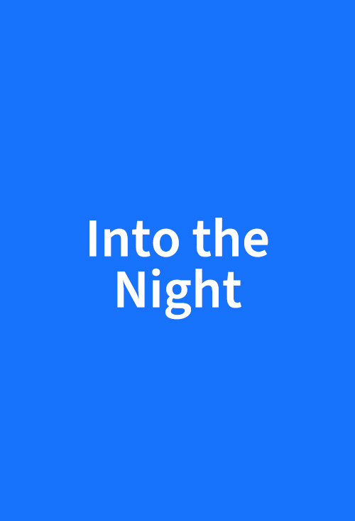Revealed: Into the Night | Where to watch streaming and online in New ...