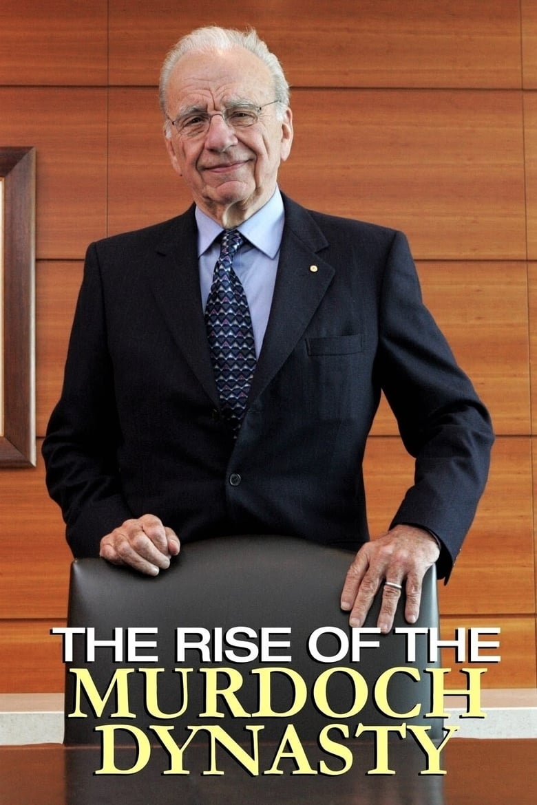 The Rise of the Murdoch Dynasty | Where to watch streaming and online ...