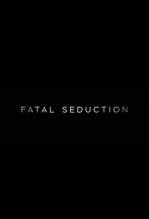 Fatal Seduction: Season 1 | Where to watch streaming and online in the ...