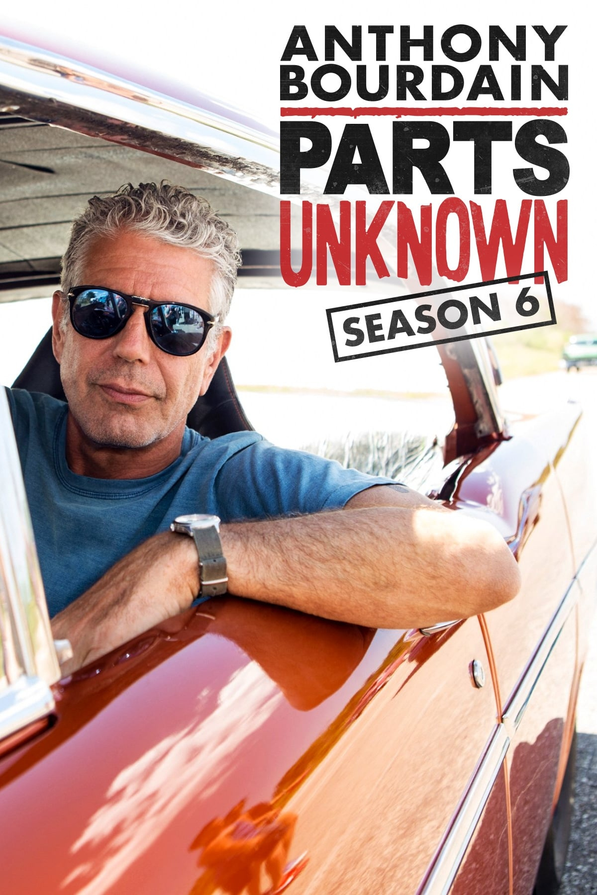 Anthony Bourdain: Parts Unknown - Season 6 | Where to watch streaming ...