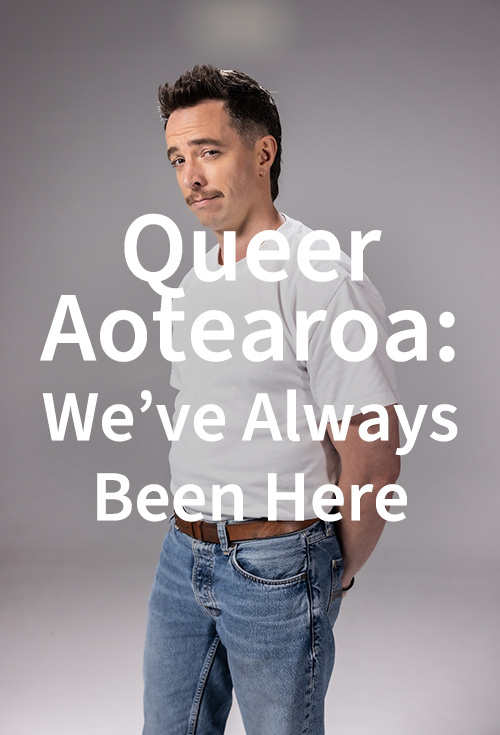 Queer Aotearoa: We've Always Been Here | Where to watch streaming and online in the UK | Flicks