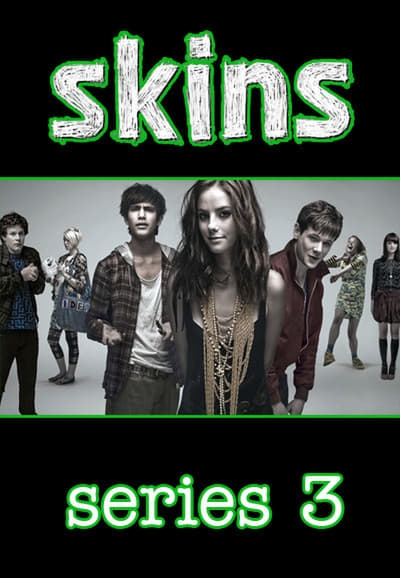 Skins: Series 3 | Where to watch streaming and online in the UK | Flicks