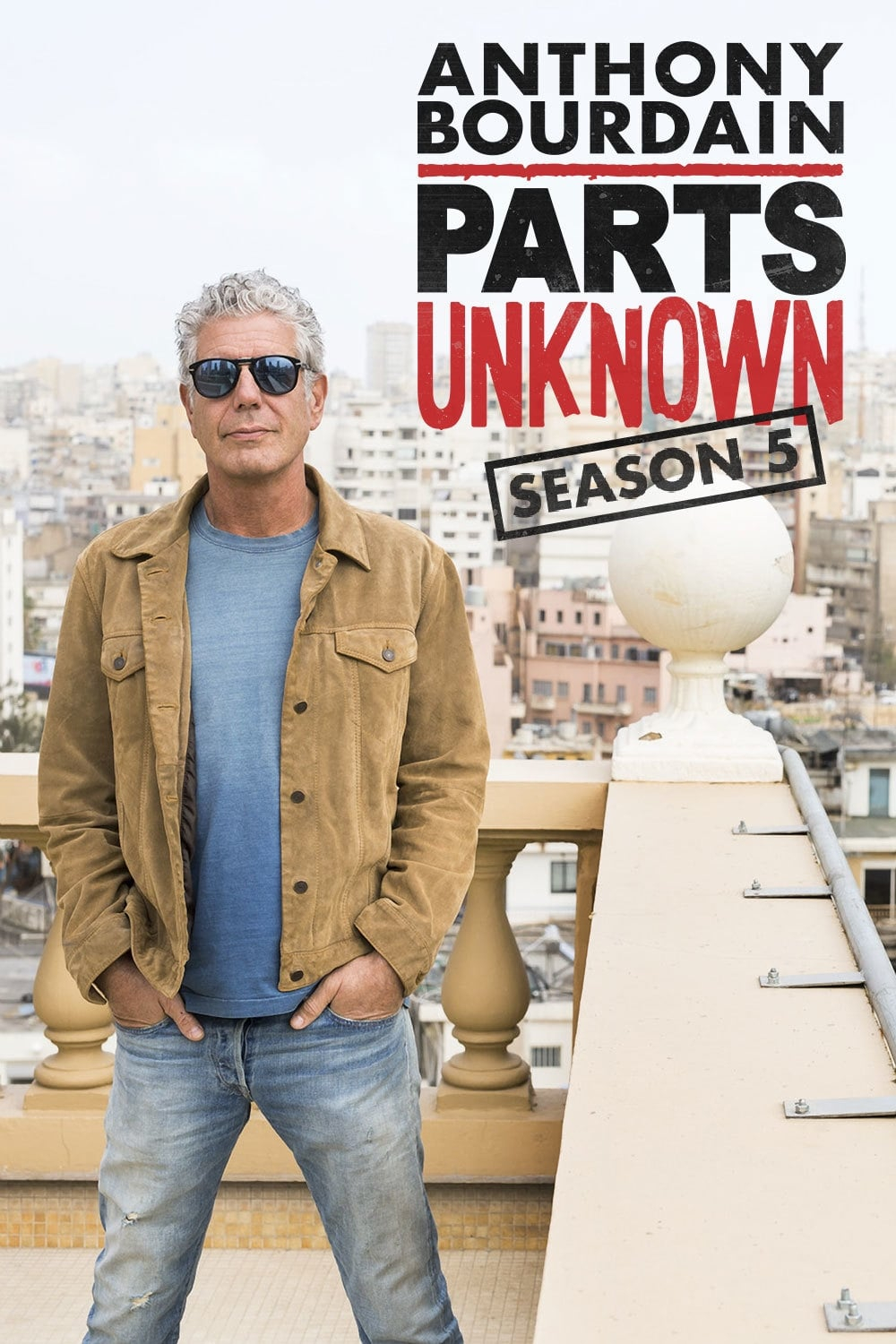 Anthony Bourdain: Parts Unknown - Season 5 | Where to watch streaming ...